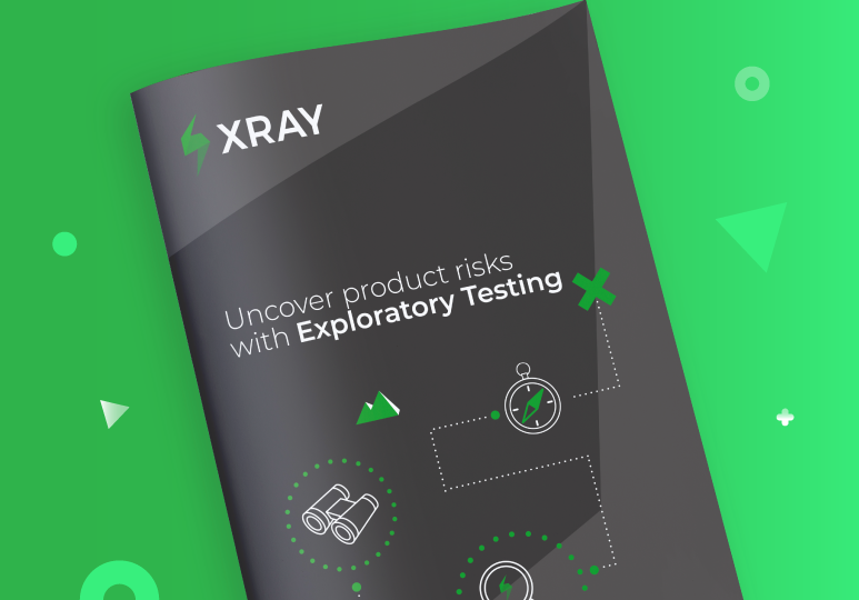 Exploratory Testing eBook Overview - Xray Blog Exploratory Testing eBook Overview - Xray Blog